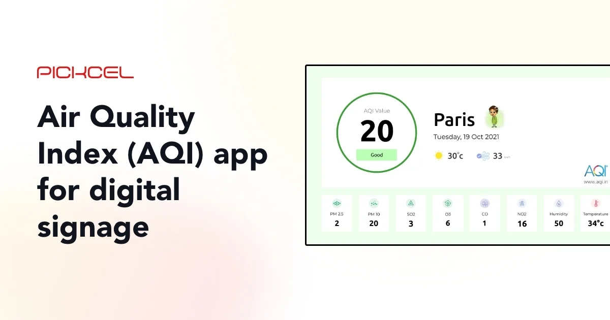 Air Quality Index (AQI) weather app for digital signage | Pickcel