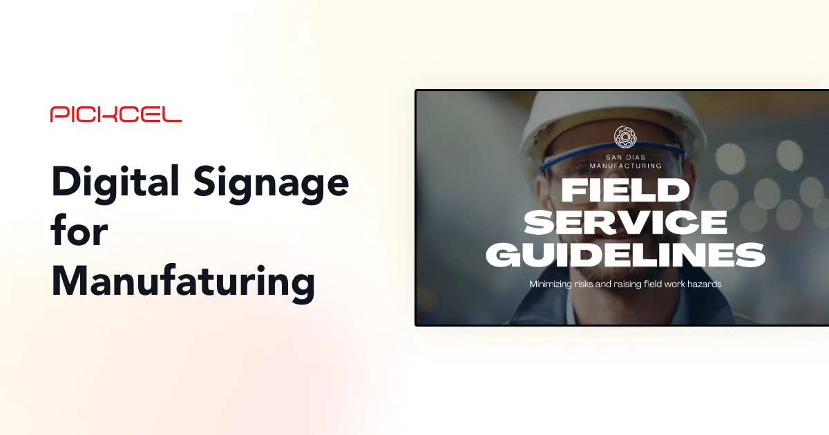 Digital Signage for Manufacturing Units & Factories | Pickcel