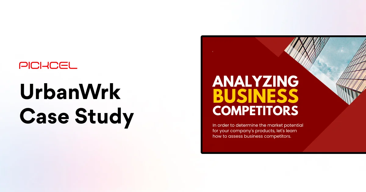 How Urbanwrk Enhanced Its Workspaces for the Future with Pickcel?