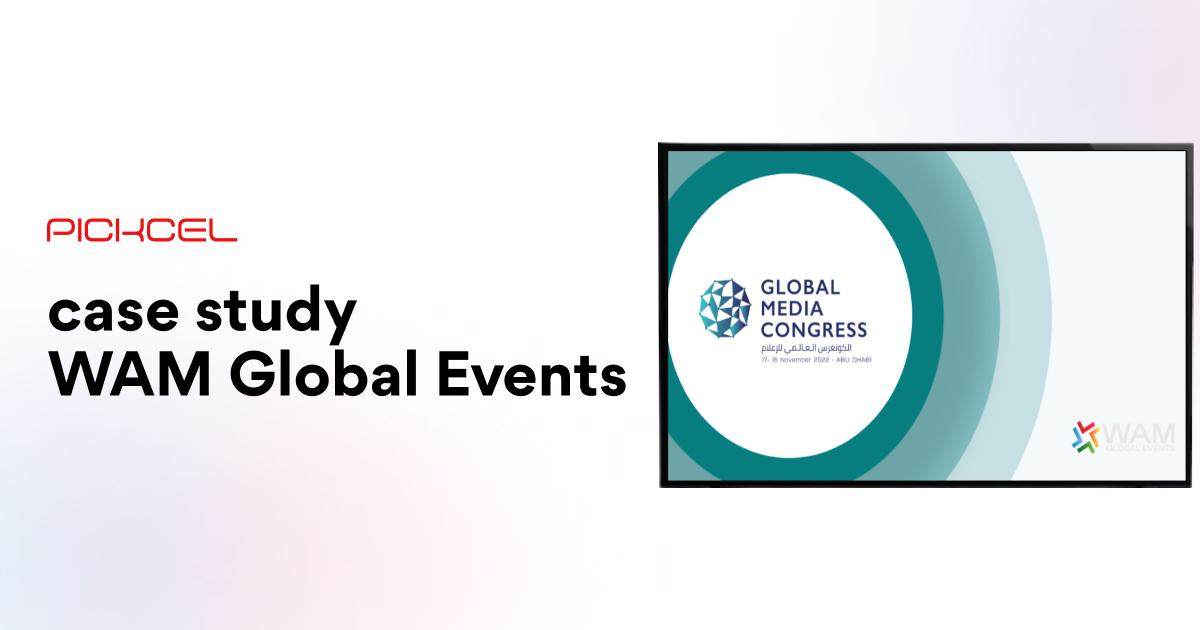 Pickcel for Events: WAM Global Events | Pickcel